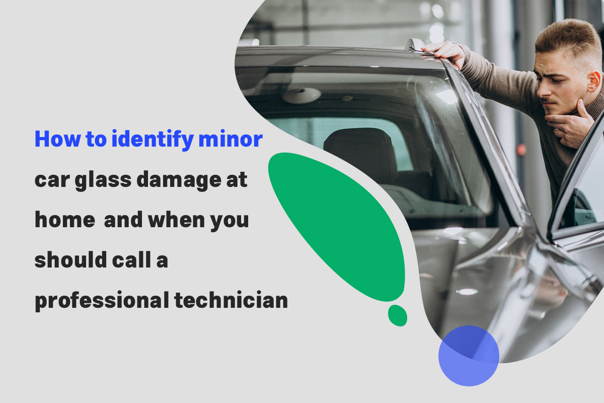 How to Identify Minor Car Glass Damage at Home